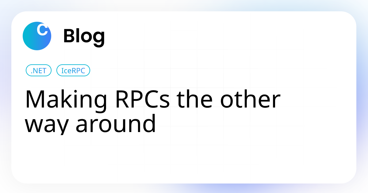 Making RPCs the other way around